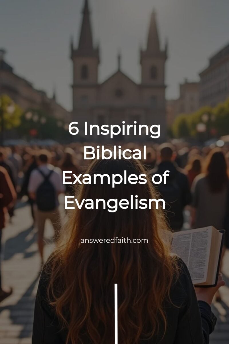 6 Inspiring Biblical Examples of Evangelism