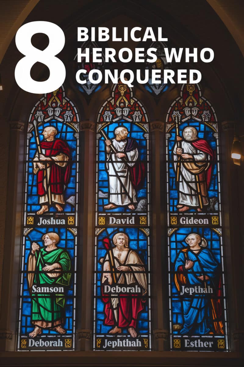 8 Biblical Heroes Who Conquered Incredible Challenges