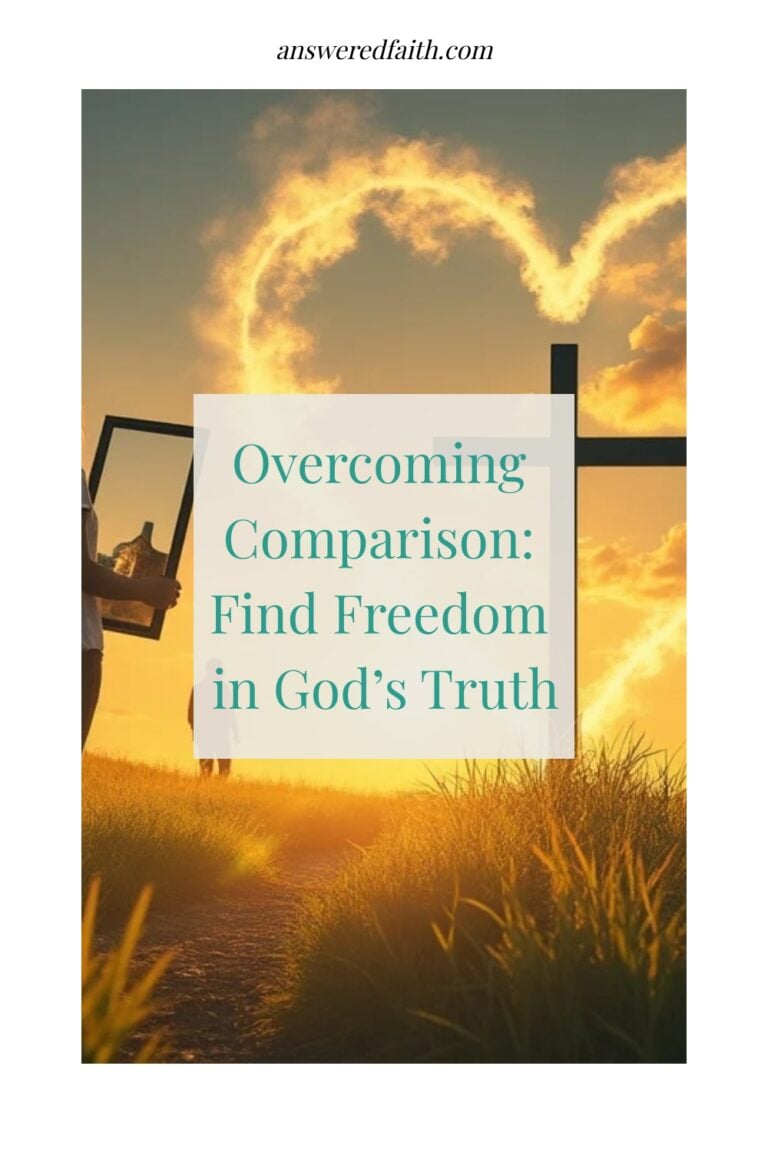 Overcoming Comparison: Find Freedom in God's Truth