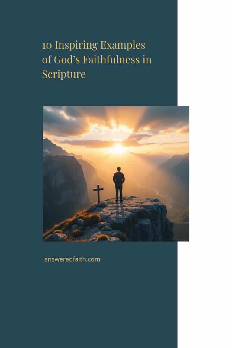 10 Inspiring Examples of God's Faithfulness in Scripture