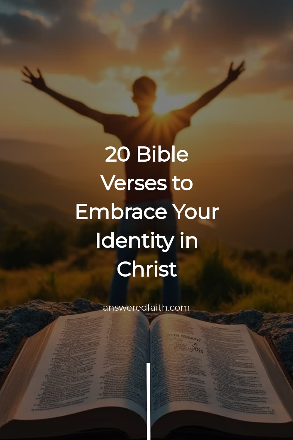 20 Bible Verses to Embrace Your Identity in Christ