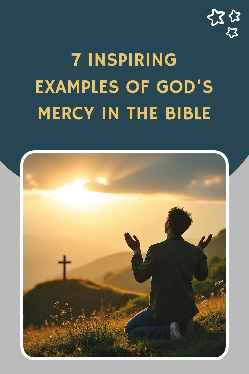 7 Inspiring Examples of God's Mercy in the Bible