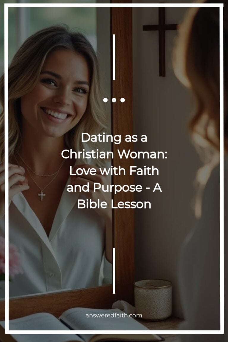 Dating as a Christian Woman: Love with Faith and Purpose - A Bible Lesson