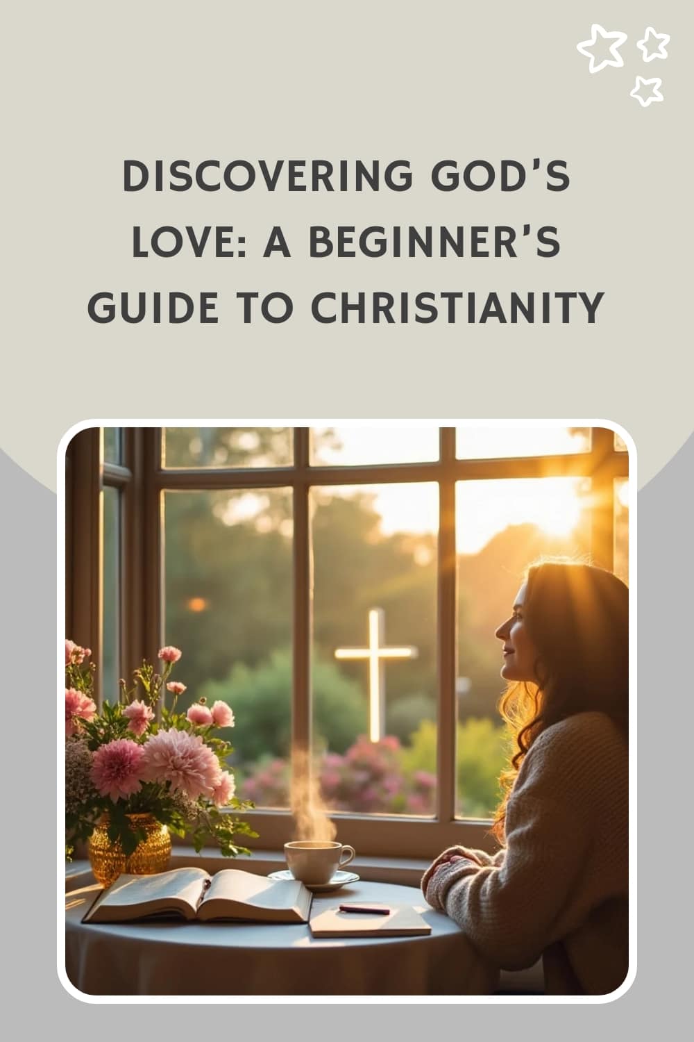 Discovering God’s Love: A Beginner’s Guide to Christianity