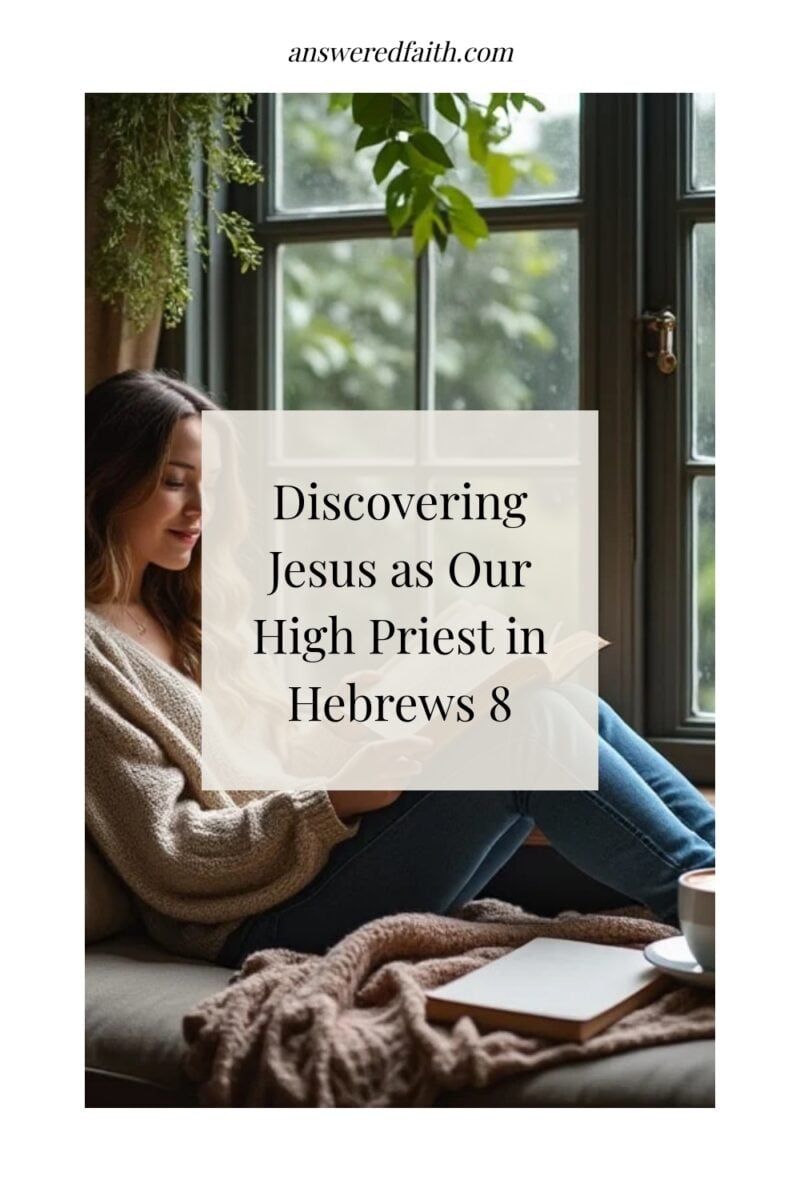 Discovering Jesus as Our High Priest in Hebrews 8