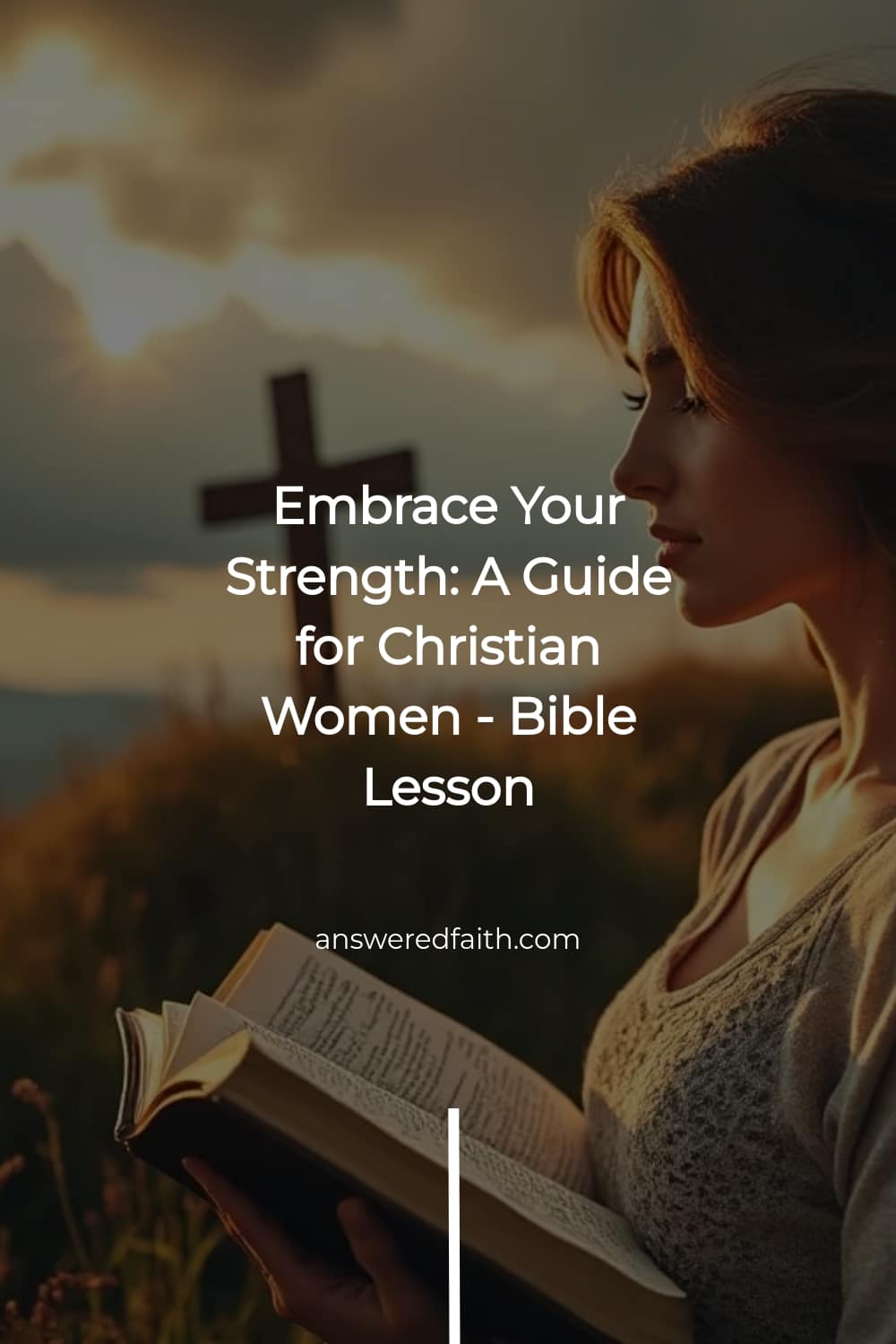 Embrace Your Strength: A Guide for Christian Women - Bible Lesson