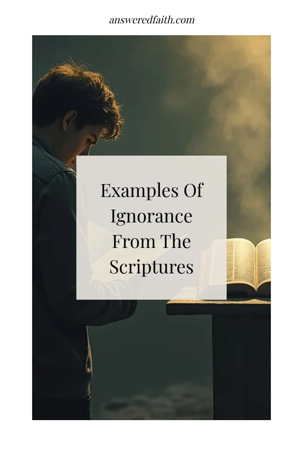 Examples Of Ignorance From The Scriptures
