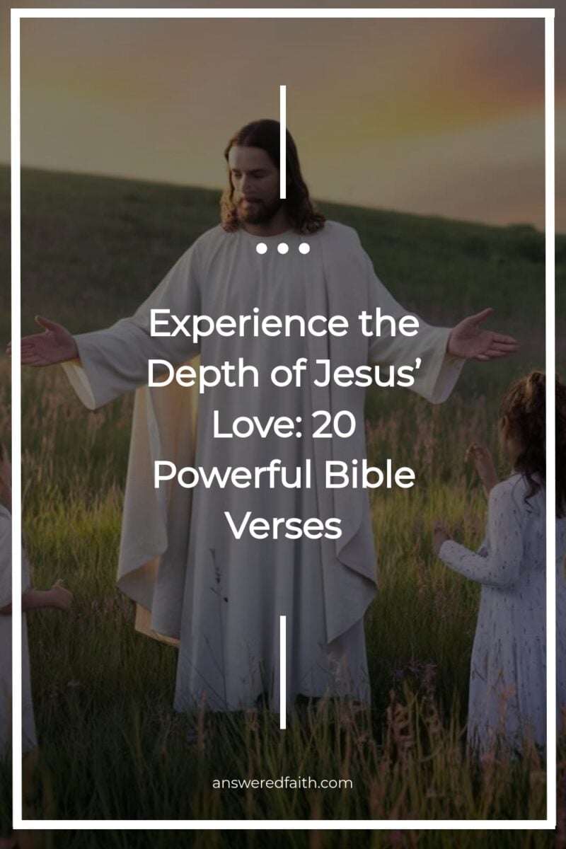 Discover 20 Powerful Bible Verses on Jesus' Love