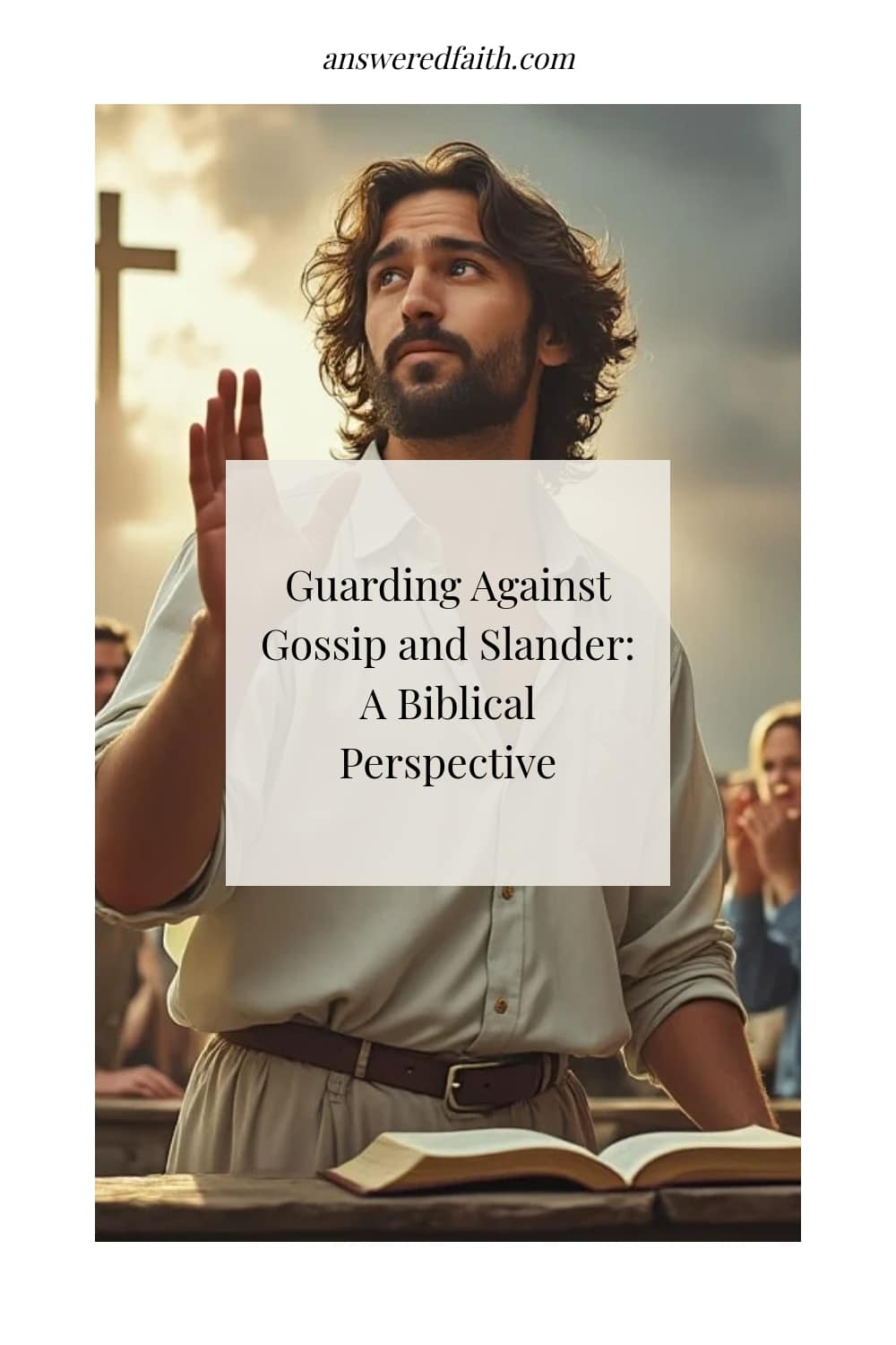 Guarding Against Gossip and Slander: A Biblical Perspective