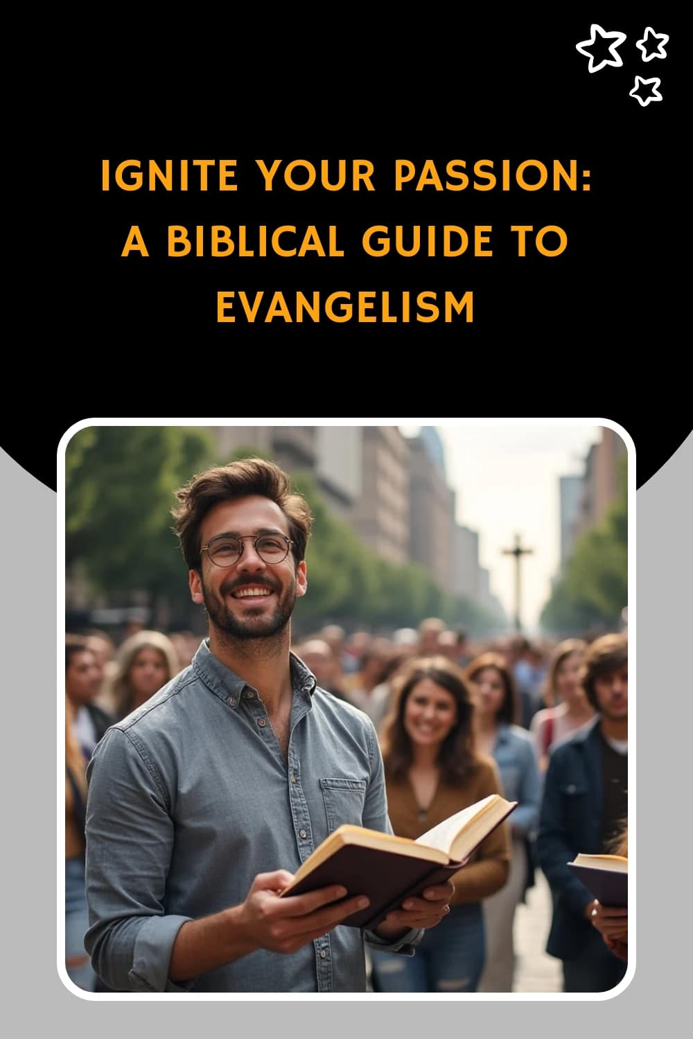 Ignite Your Passion: A Biblical Guide to Evangelism