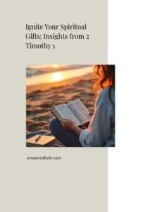 Ignite Your Spiritual Gifts: Insights from 2 Timothy 1