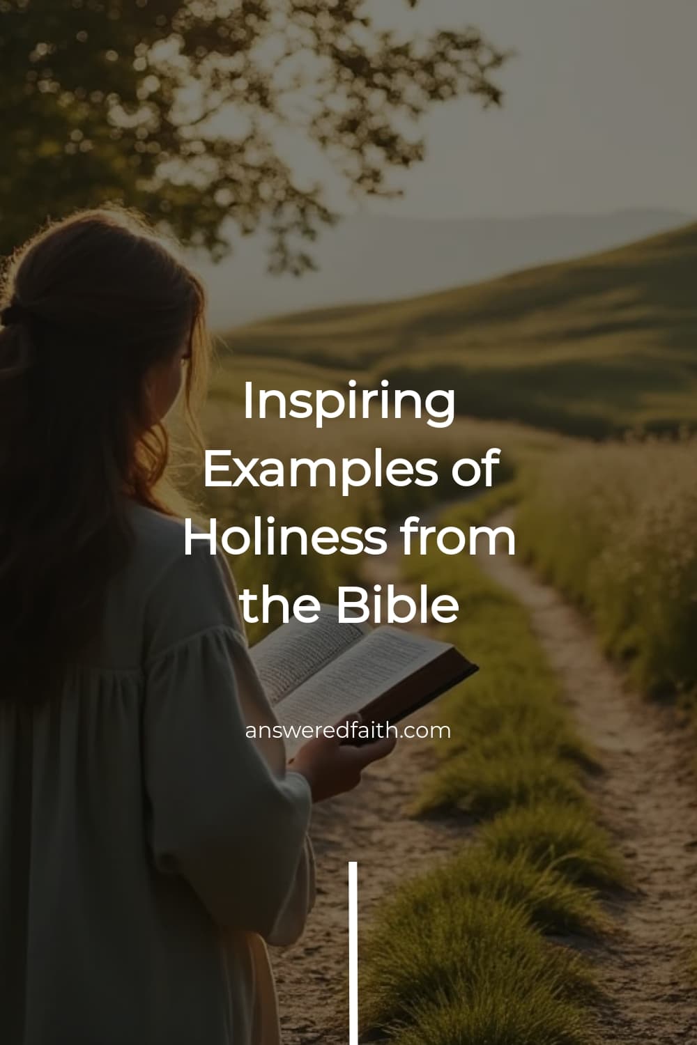 Inspiring Examples of Holiness from the Bible