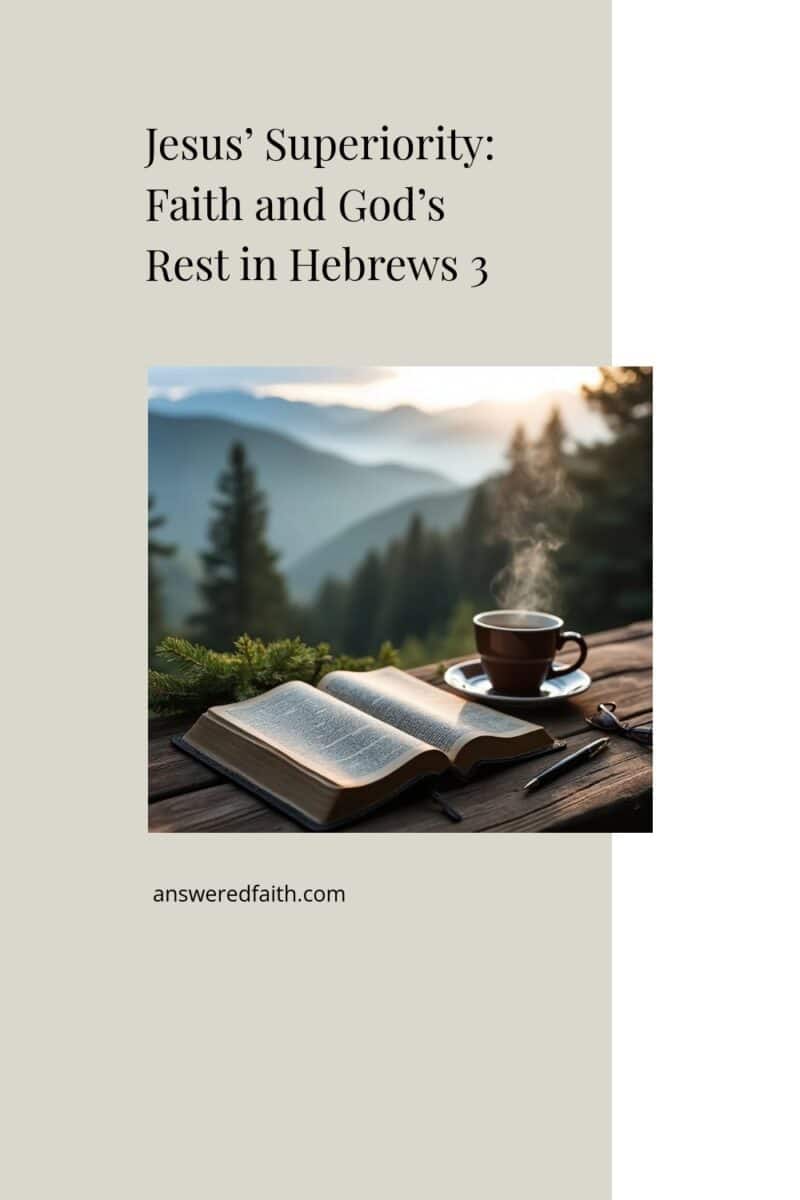 Jesus' Superiority: Faith and God's Rest in Hebrews 3