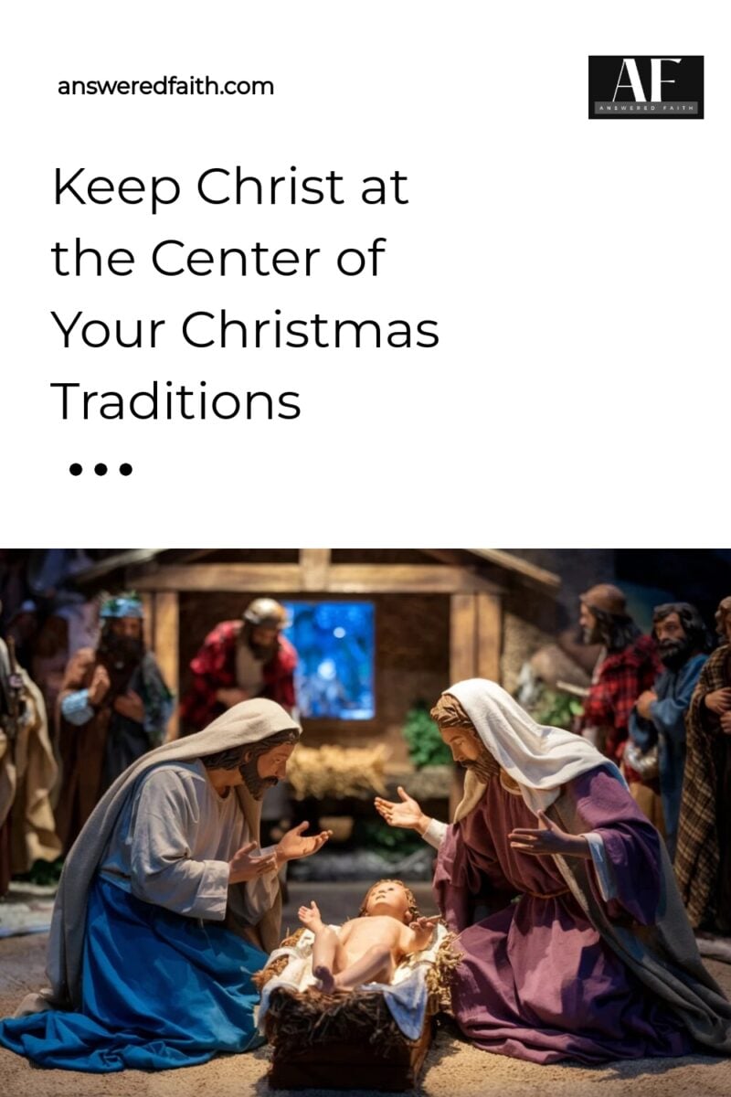 Keep Christ at the Center of Your Christmas Traditions