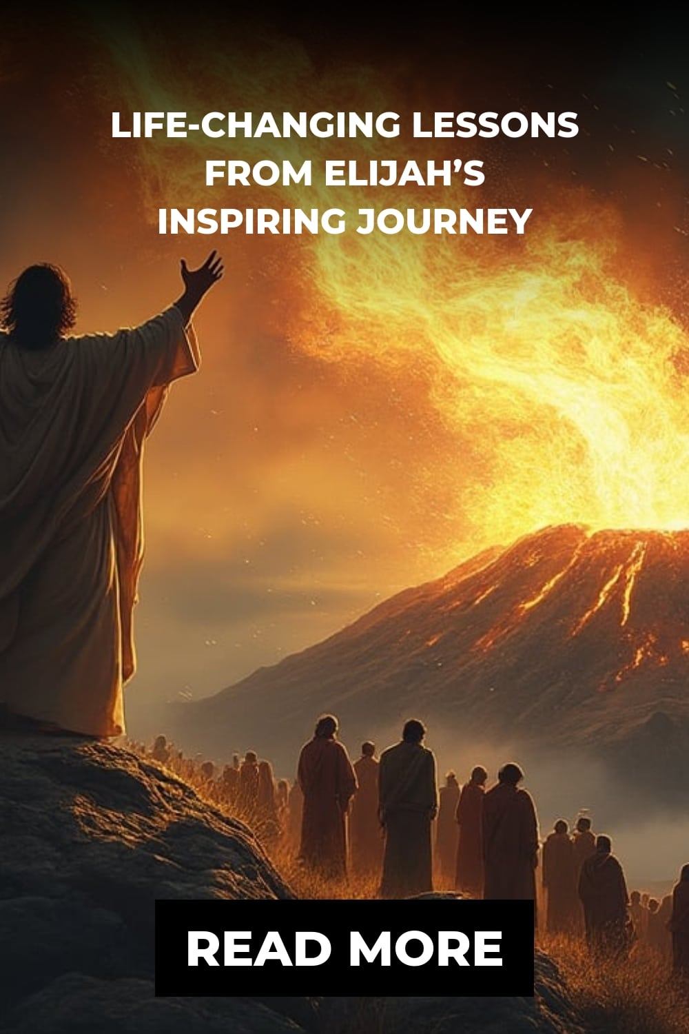 Life-Changing Lessons from Elijah's Inspiring Journey