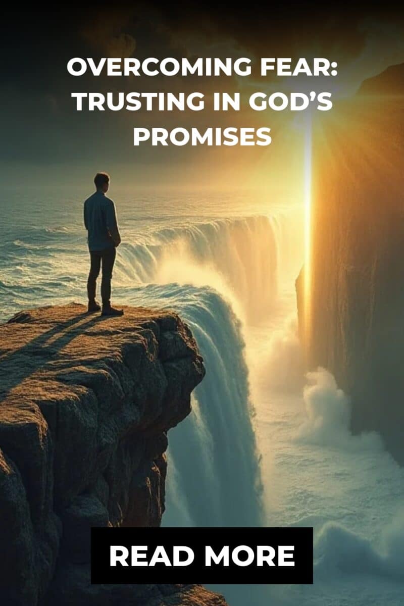 Overcoming Fear: Trusting in God's Promises
