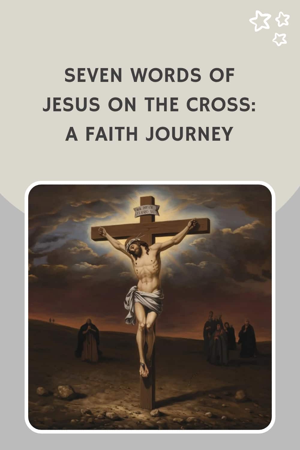 Seven Words of Jesus on the Cross: A Faith Journey