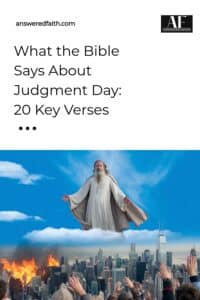 What the Bible Says About Judgment Day: 20 Key Verses