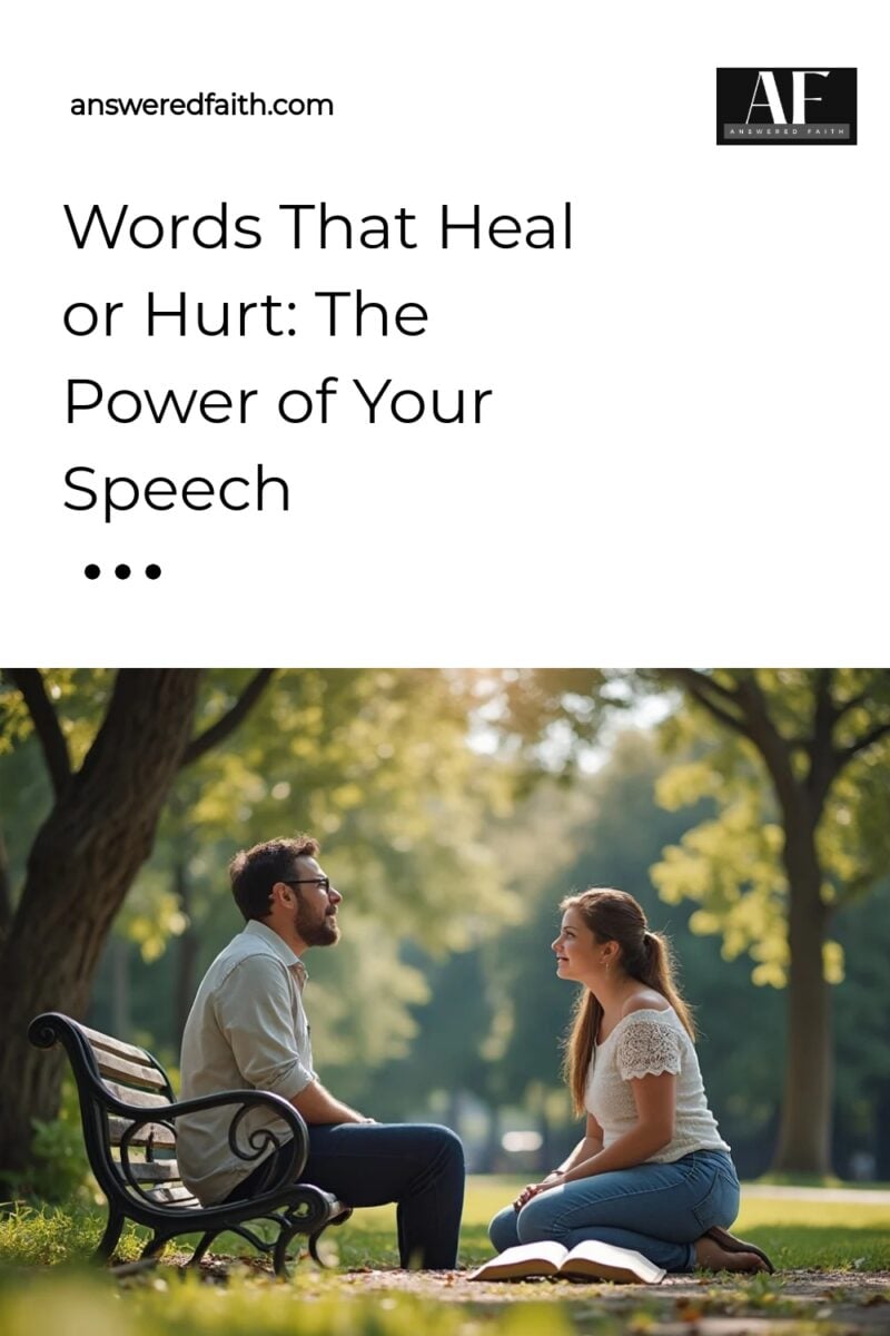 Words That Heal or Hurt: The Power of Your Speech