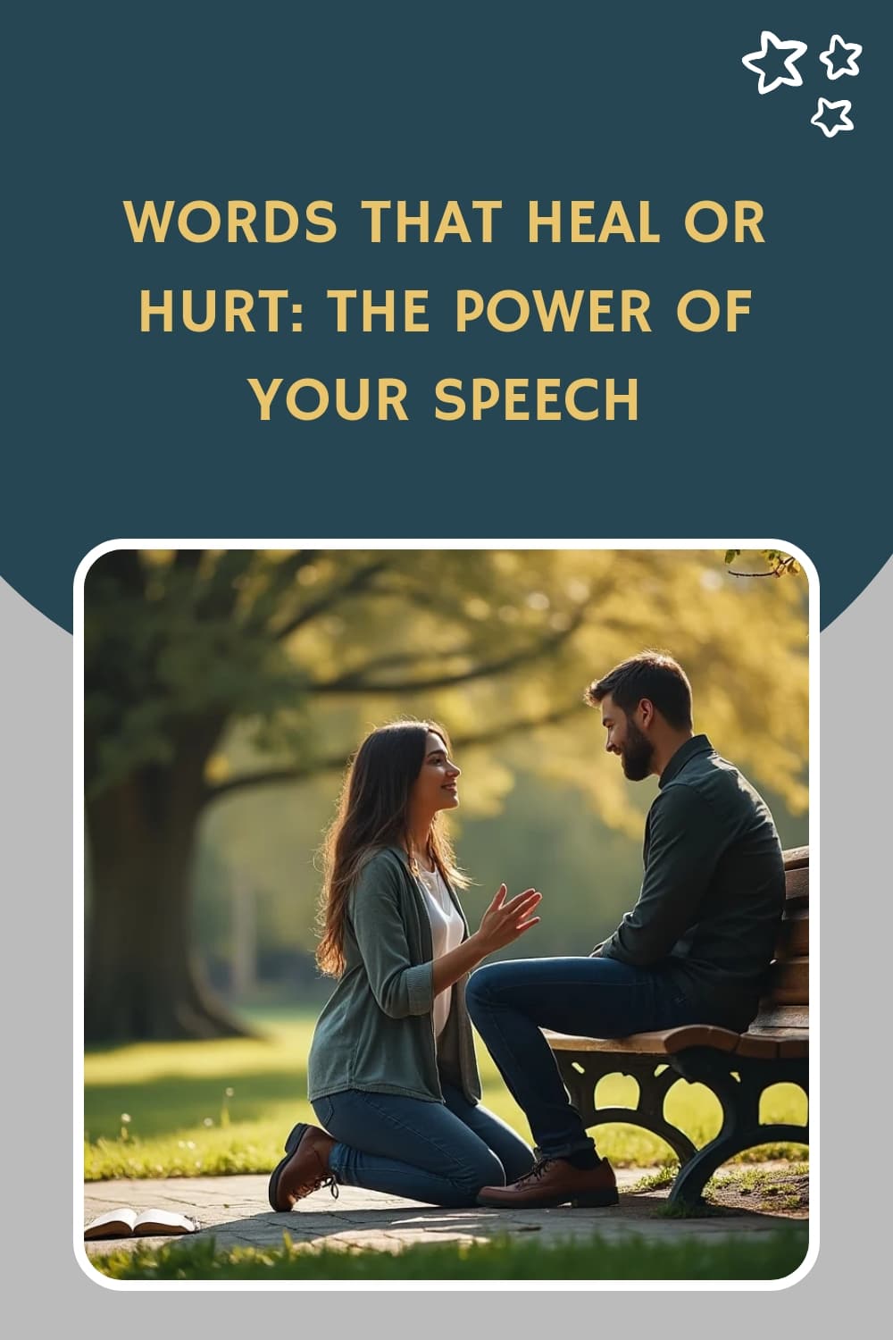 Words That Heal or Hurt: The Power of Your Speech