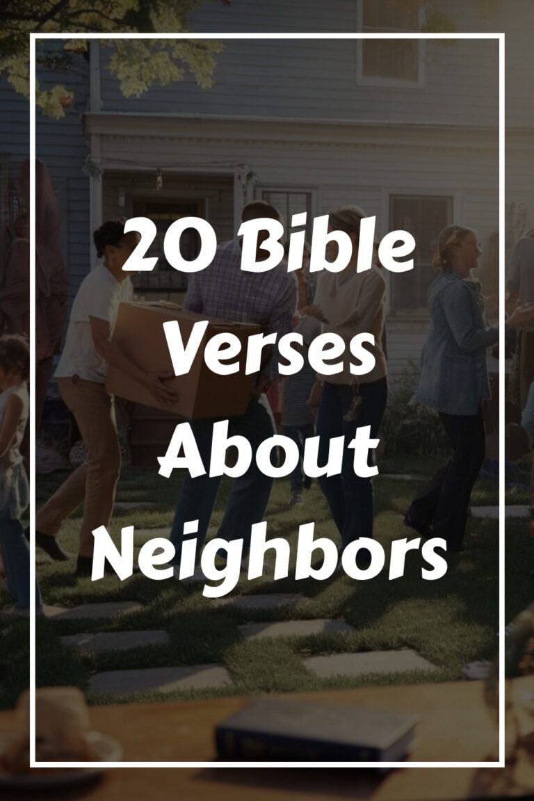 20 Bible Verses About Neighbors