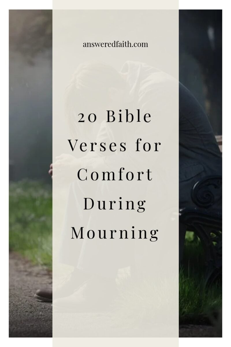 20 Bible Verses for Comfort During Mourning