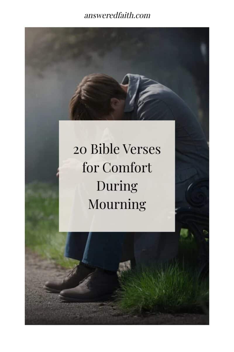 20 Bible Verses for Comfort During Mourning