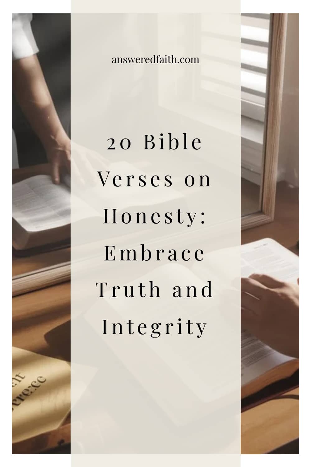 20 Bible Verses on Honesty: Embrace Truth and Integrity
