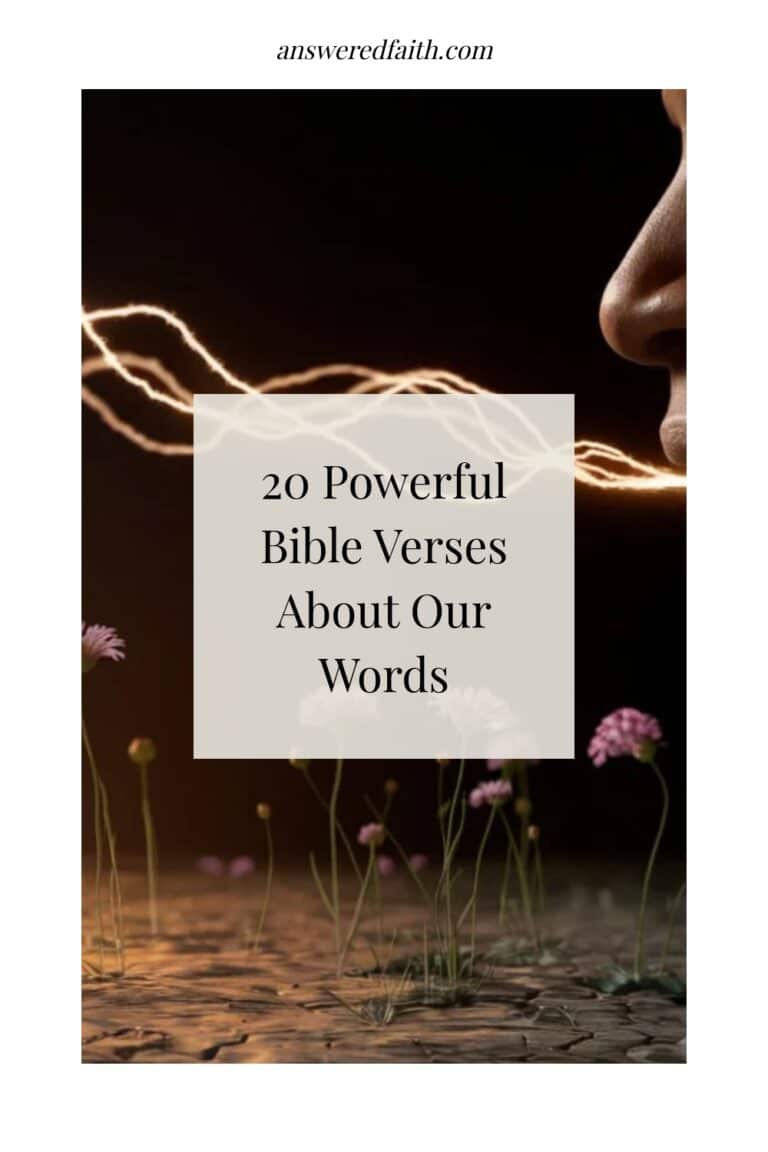 20 Powerful Bible Verses About Our Words
