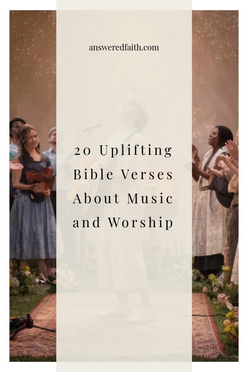 20 Uplifting Bible Verses About Music and Worship