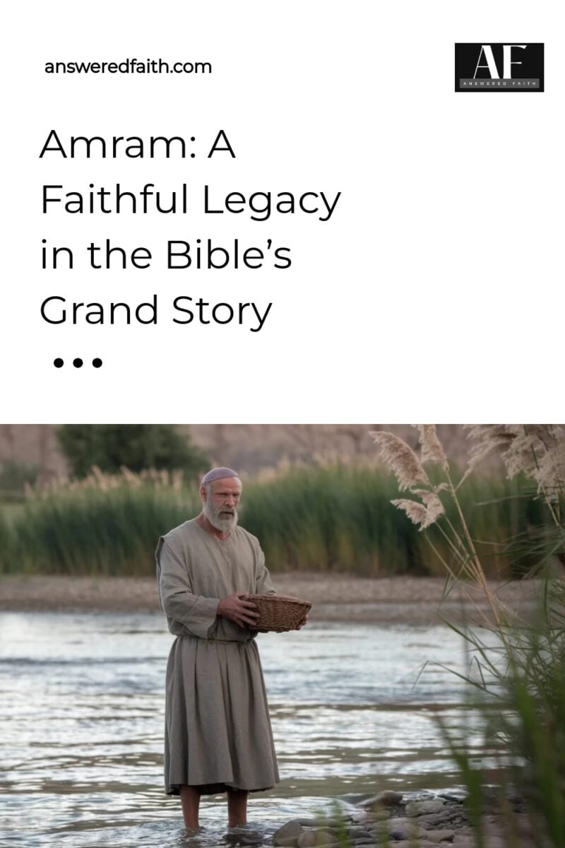 Amram: A Faithful Legacy in the Bible's Grand Story