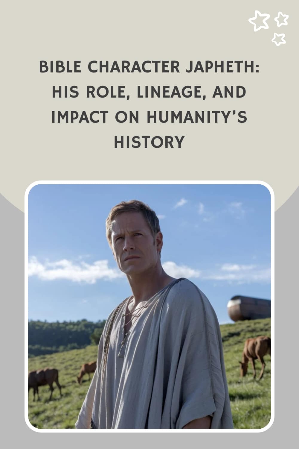 Bible Character Japheth: His Role, Lineage, and Impact on Humanity's ...