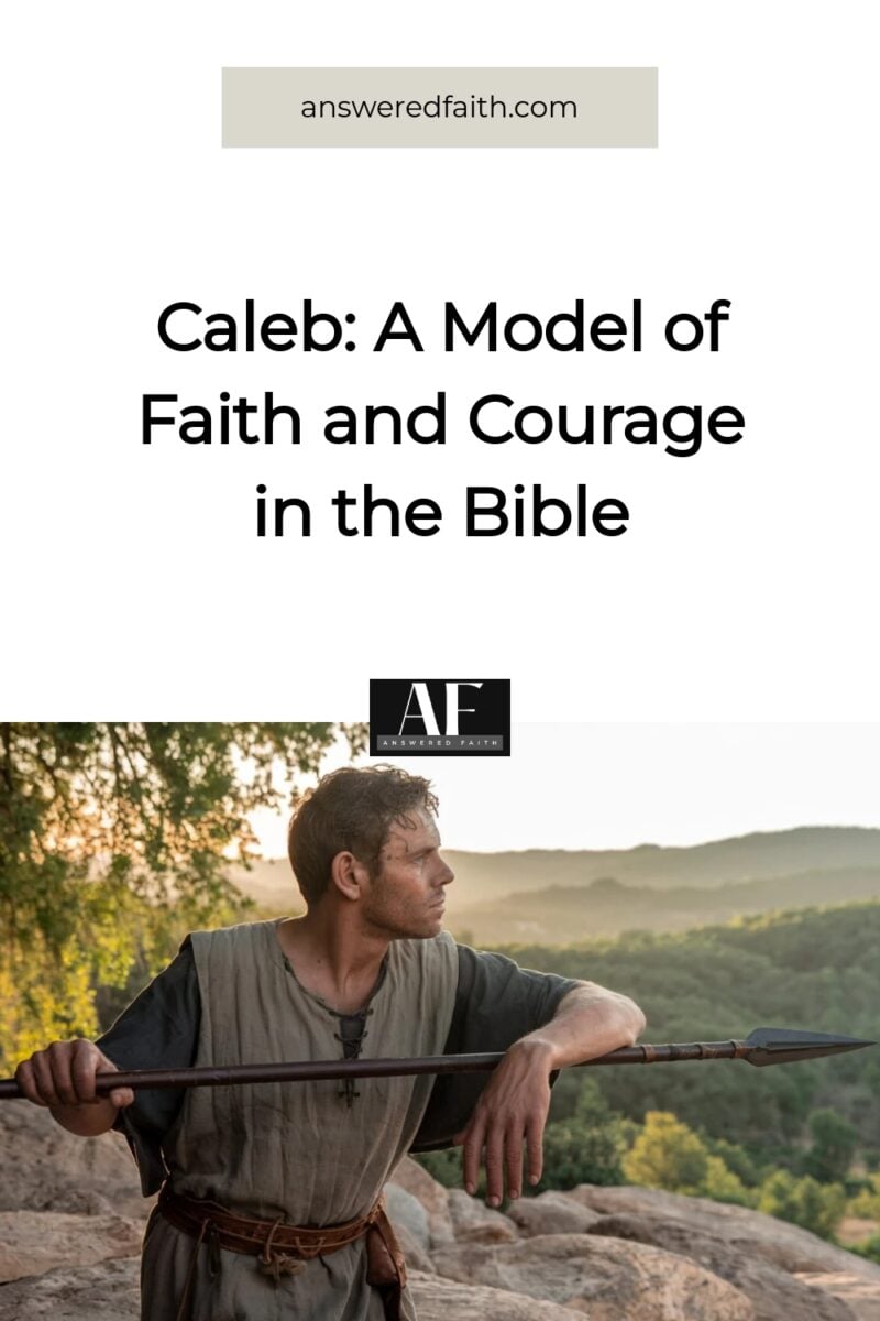 Caleb: A Model of Faith and Courage in the Bible
