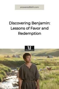 Discovering Benjamin: Lessons of Favor and Redemption