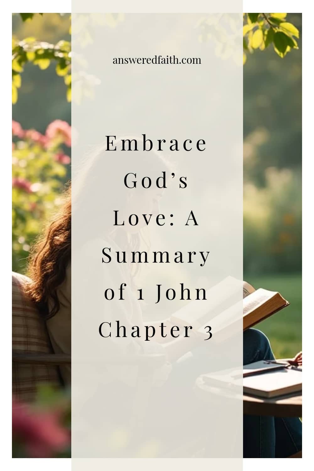 Embrace God's Love: A Summary of 1 John Chapter 3