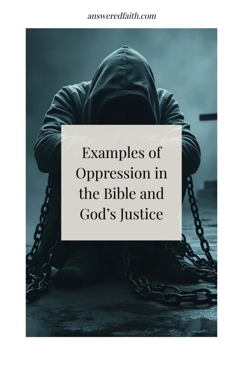 Examples of Oppression in the Bible and God's Justice