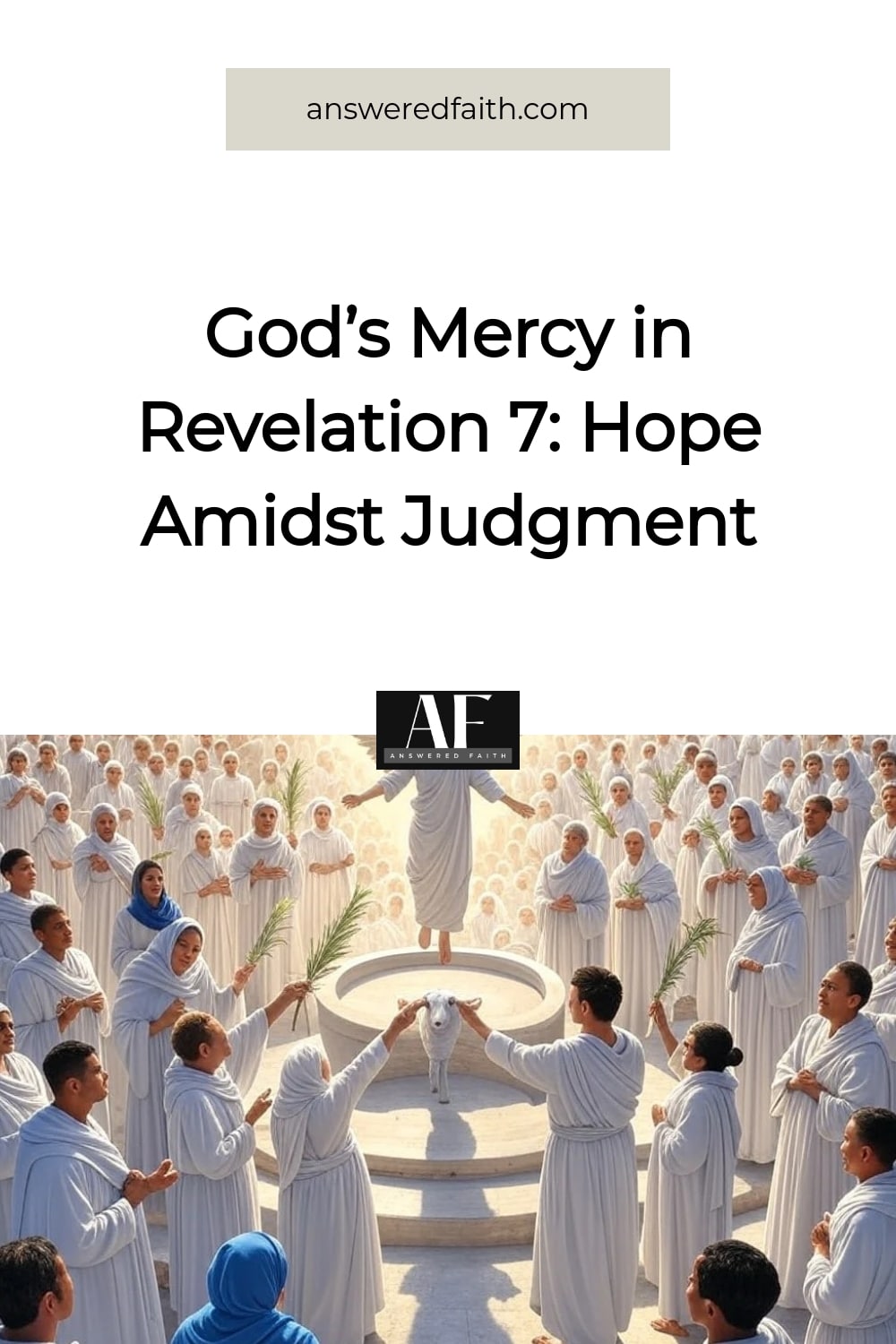 God's Mercy in Revelation 7: Hope Amidst Judgment