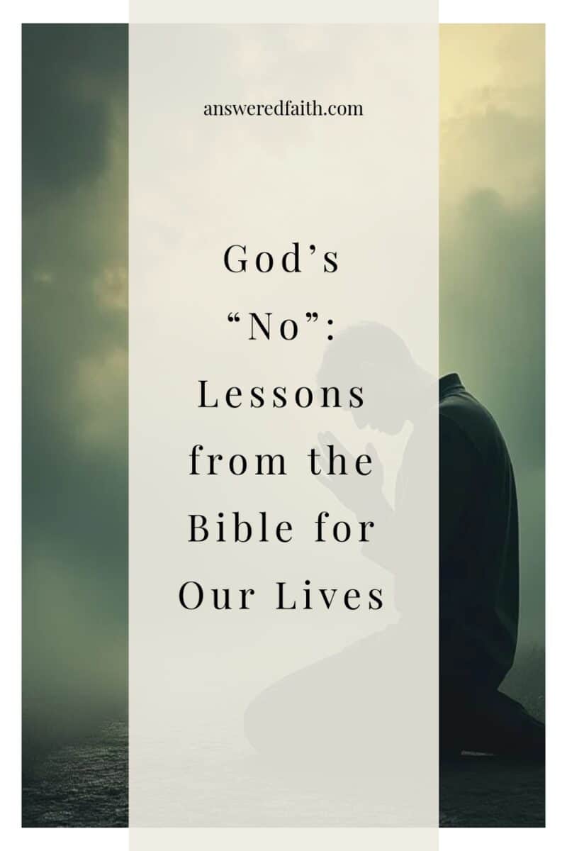 God’s “No”: Lessons from the Bible for Our Lives