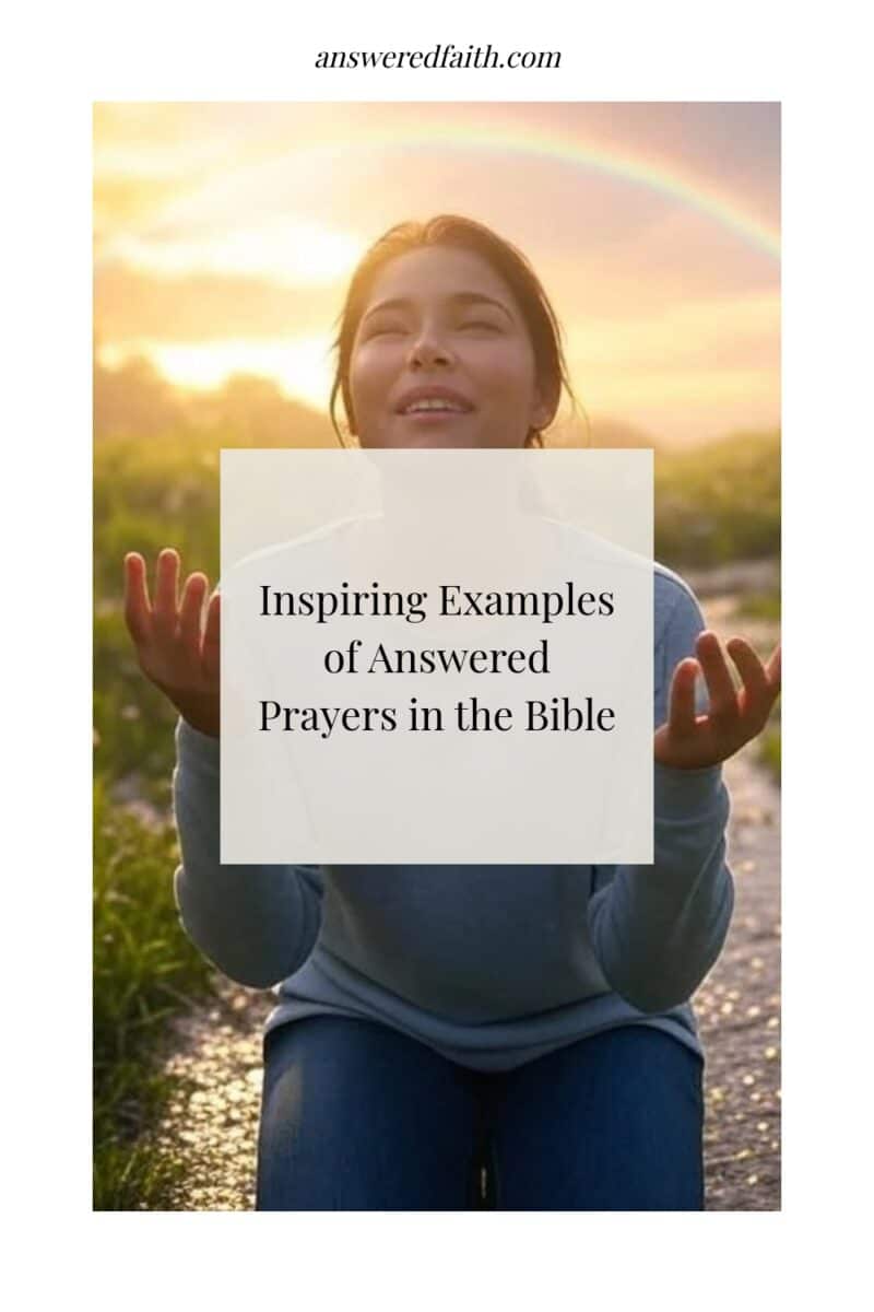 Inspiring Examples of Answered Prayers in the Bible
