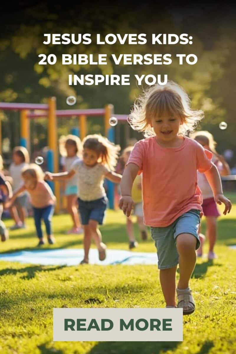 Jesus Loves Kids: 20 Bible Verses to Inspire You