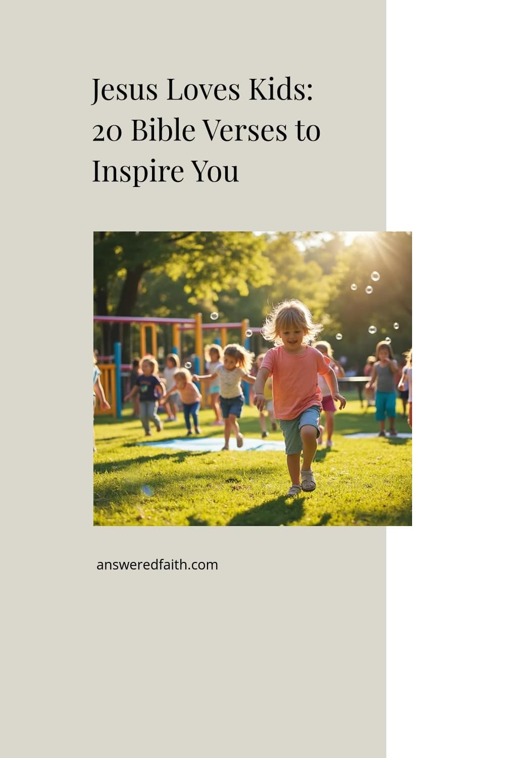Jesus Loves Kids: 20 Bible Verses to Inspire You