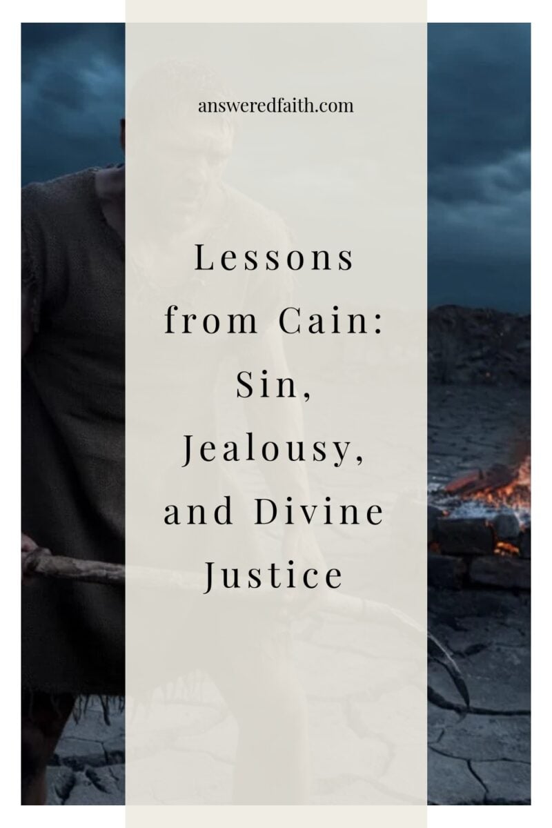 Lessons from Cain: Sin, Jealousy, and Divine Justice