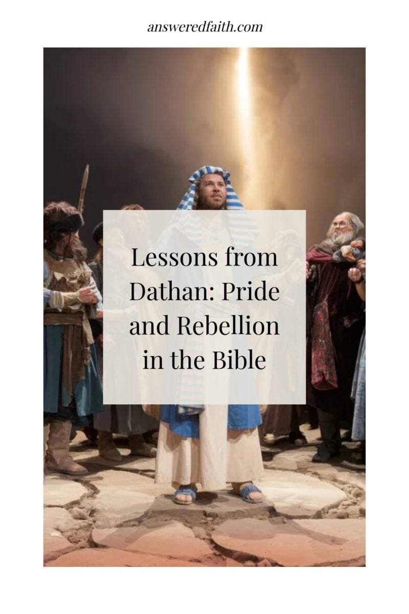 Lessons from Dathan: Pride and Rebellion in the Bible