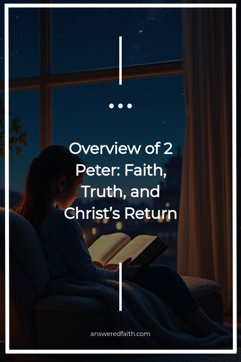 Overview of 2 Peter: Faith, Truth, and Christ’s Return