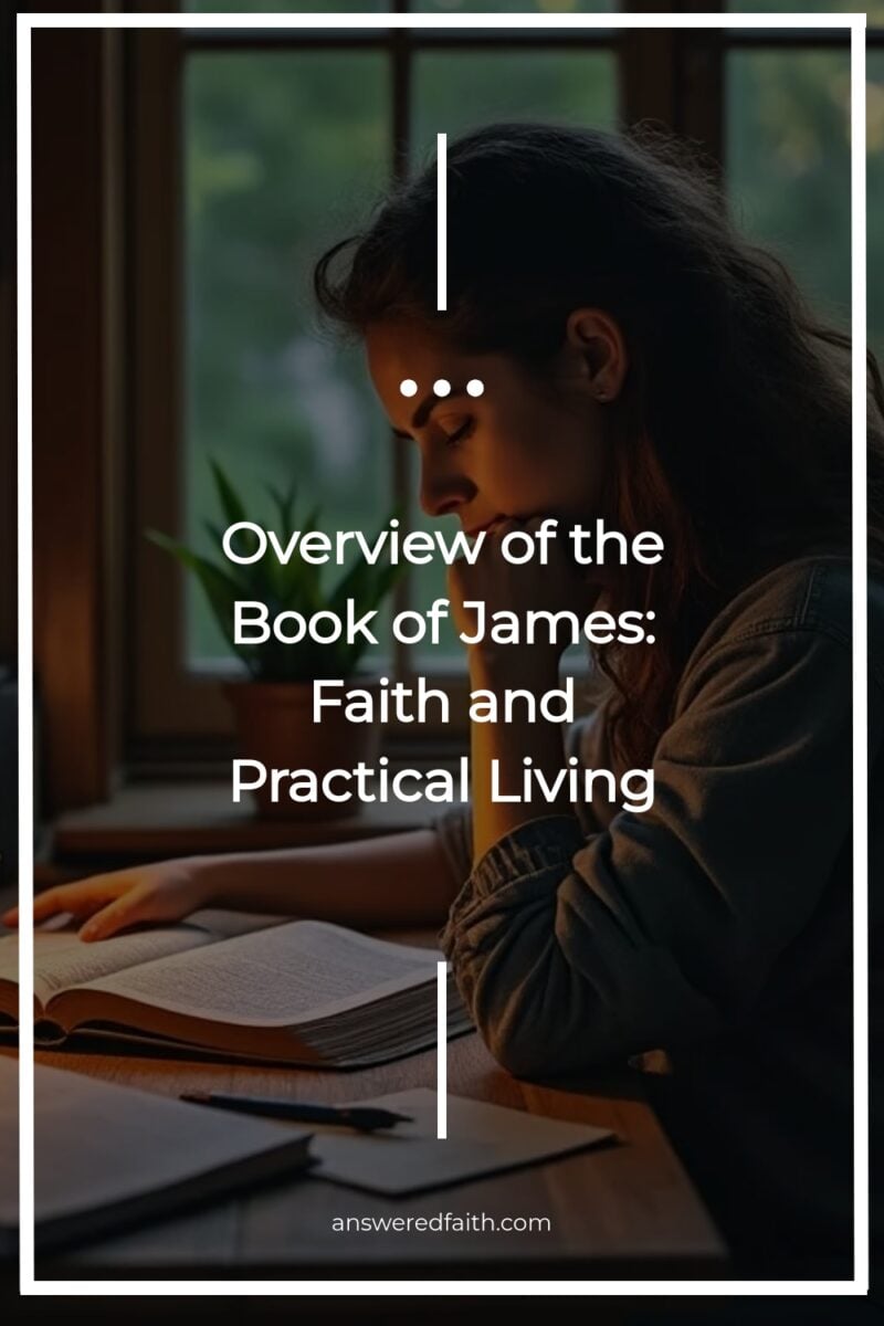 Overview of the Book of James: Faith and Practical Living