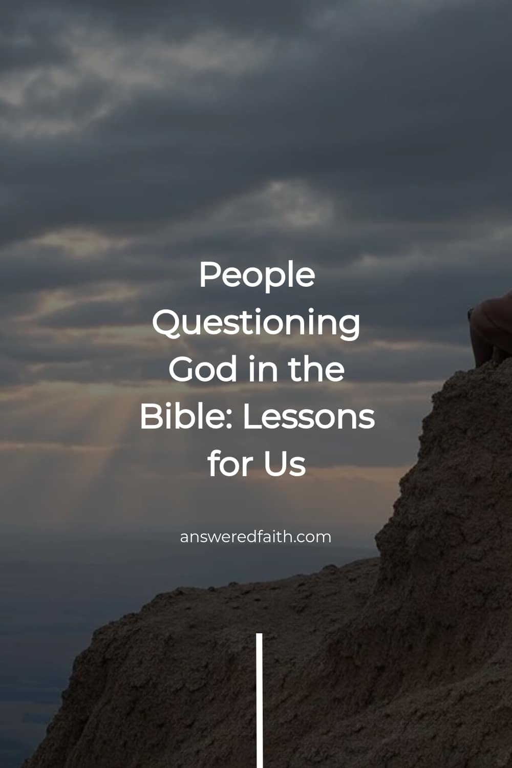 People Questioning God in the Bible: Lessons for Us