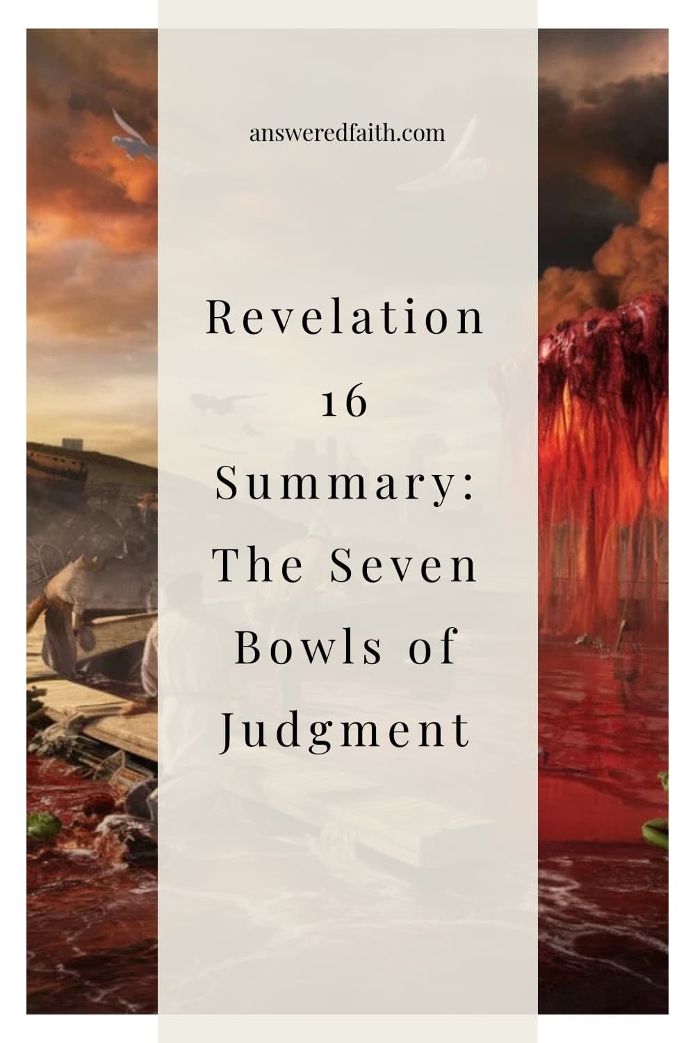 Revelation 16 Summary: The Seven Bowls of Judgment