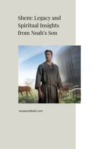 Shem: Legacy and Spiritual Insights from Noah's Son