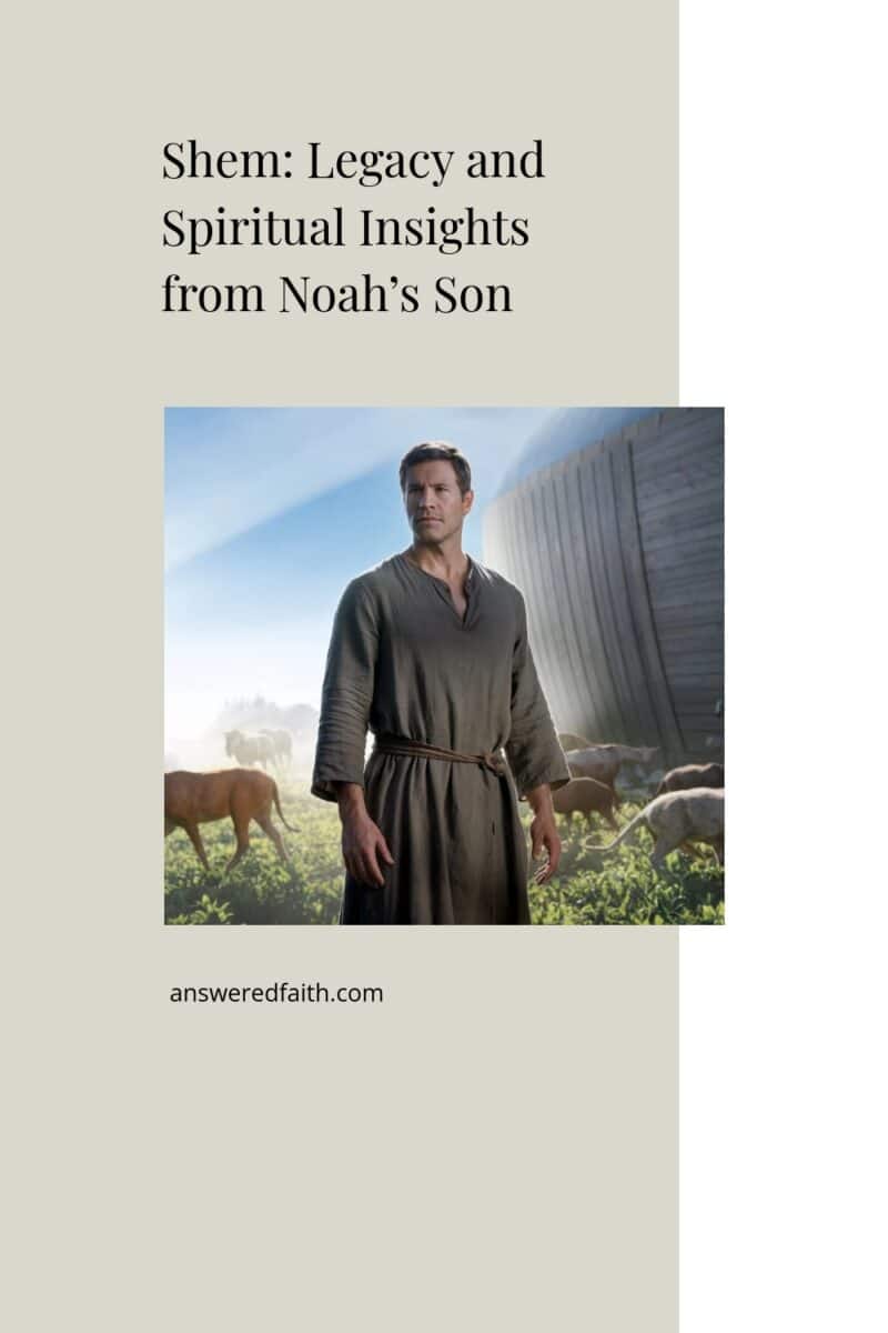 Shem: Legacy and Spiritual Insights from Noah's Son