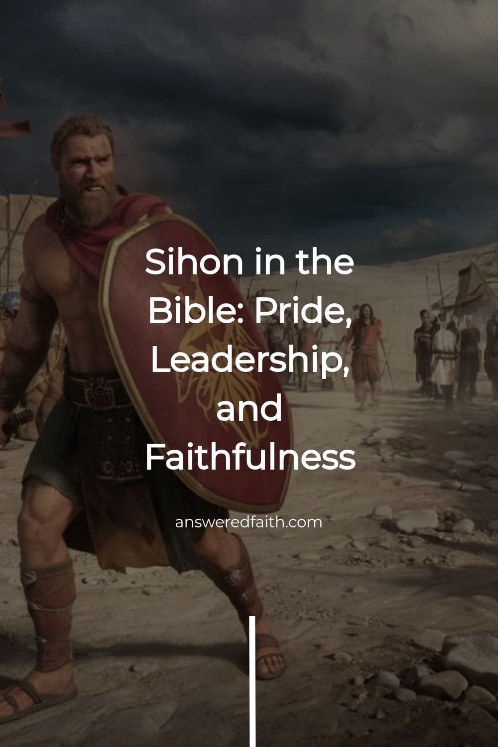 Sihon in the Bible: Pride, Leadership, and Faithfulness